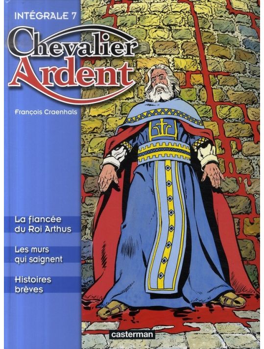 Chevalier ardent intégrale tome 7
