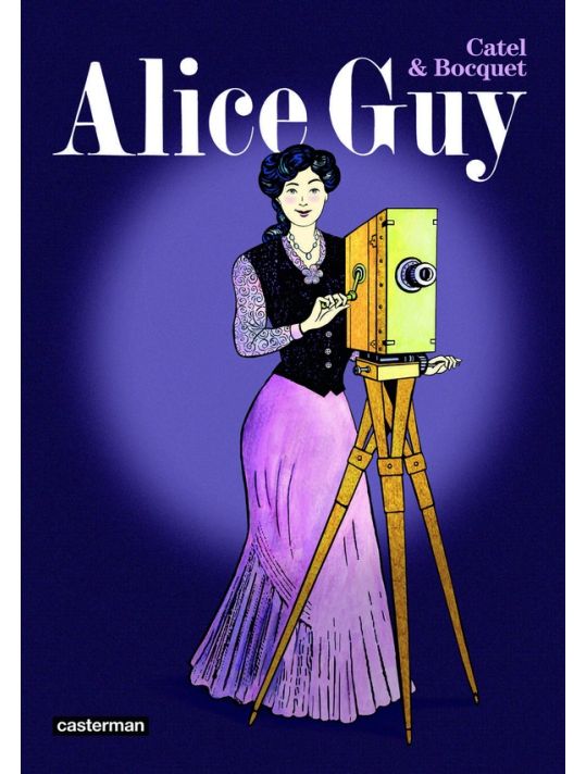 Alice Guy (édition luxe) de Jose-Louis Bocquet, Catel Muller