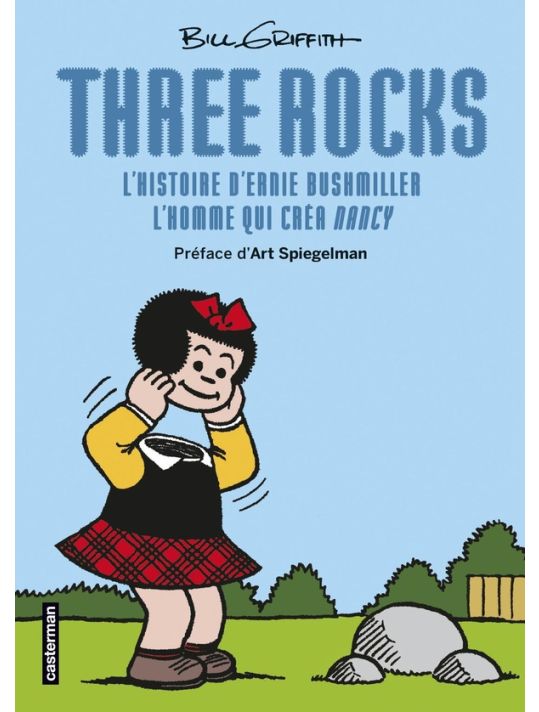 Three Rocks - L'histoire d'Ernie Bushmiller, l'homme qui créa Nancy