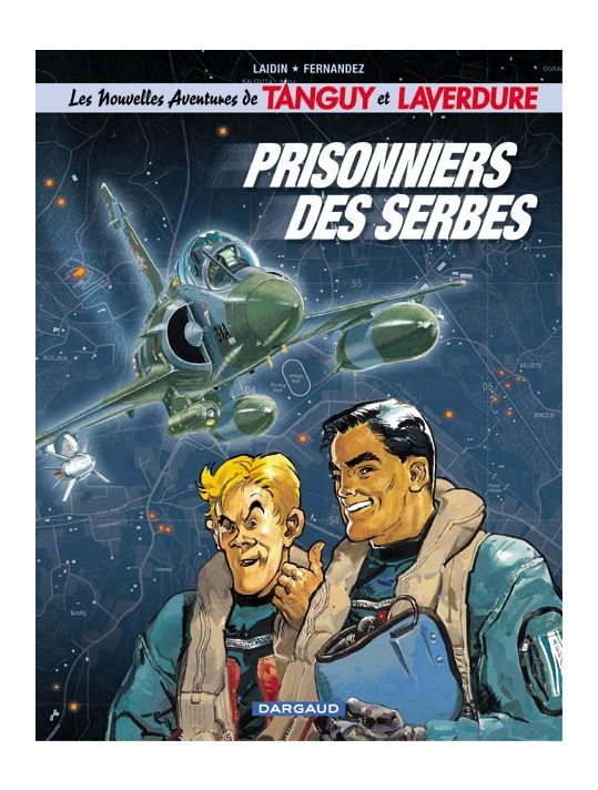 Les chevaliers du ciel Tanguy et Laverdure tome 1 Prisonniers des serbes