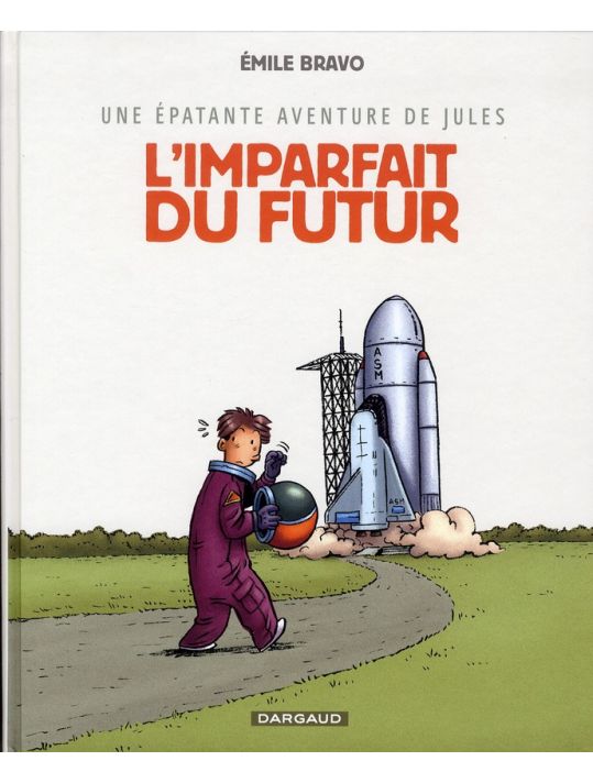 Une épatante aventure de Jules tome 1 l'imparfait du futur
