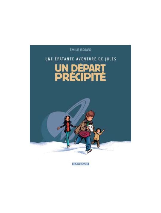 Une épatante aventure de Jules tome 4 un départ précipité