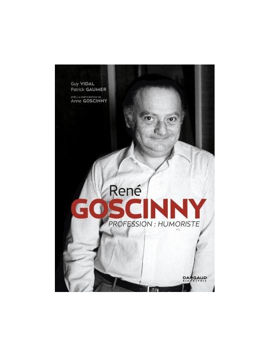 René Goscinny - Profession humoriste