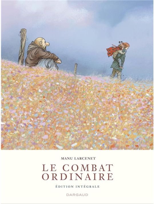 Le combat ordinaire - intégrale