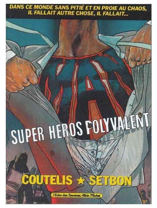 Man, super héros polyvalent de Philippe Setbon, Alexandre-Nicolas Coutelis