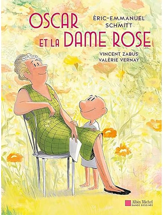 Oscar et la dame rose de Eric-Emmanuel Schmitt, Vincent Zabus, Valerie ...