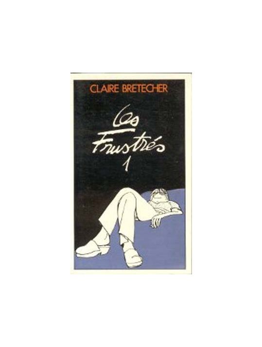 Les frustrés tome 1