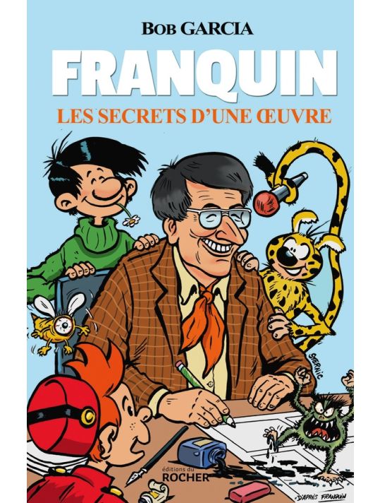 Franquin - Les secrets d'une oeuvre