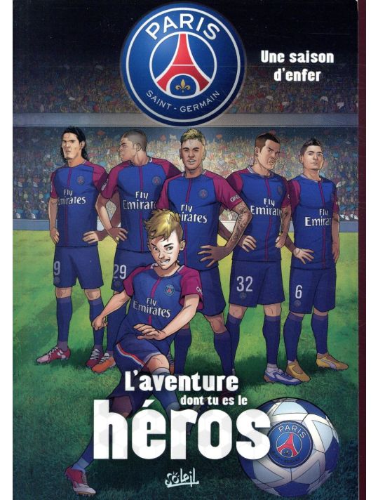 Paris Saint-Germain - l'aventure dont tu es le héros tome 1