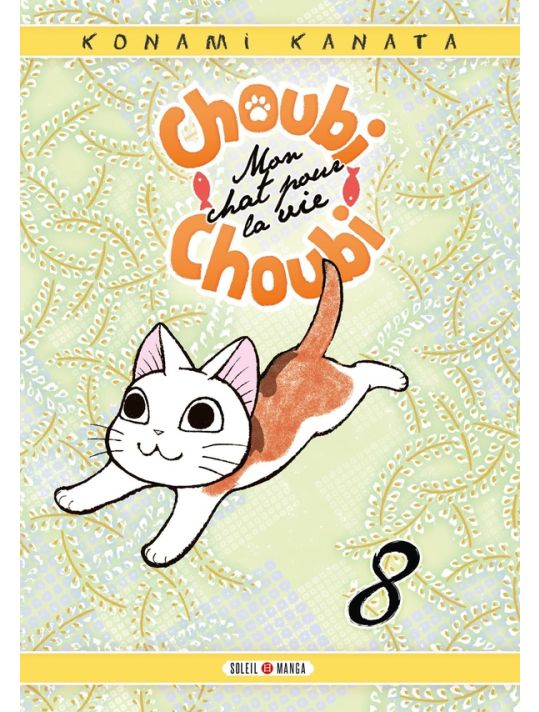 Choubi-choubi - mon chat pour la vie tome 8