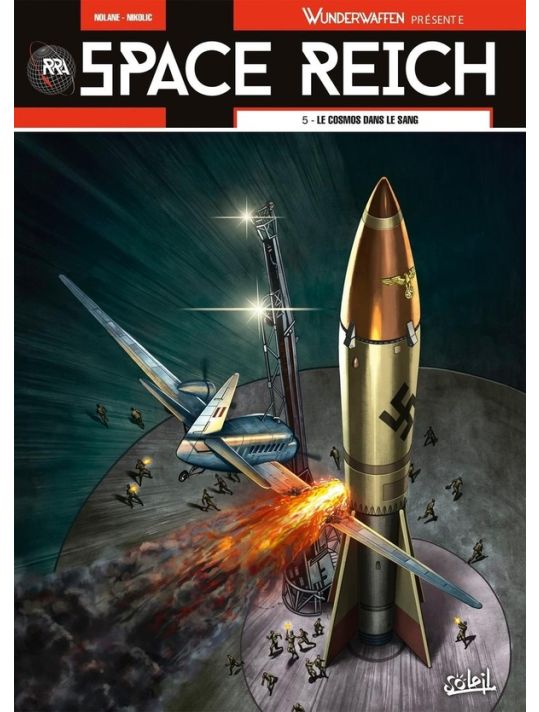 Wunderwaffen presente space reich tome 5