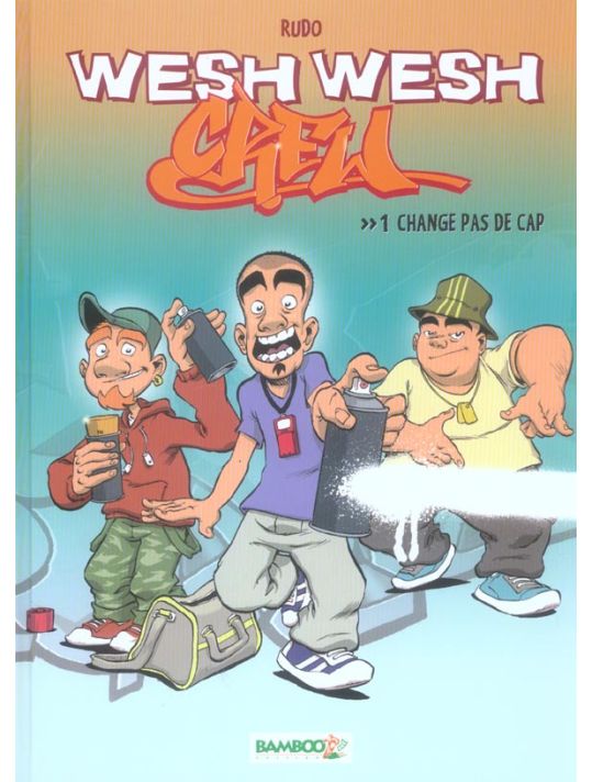 Wesh wesh crew tome 1