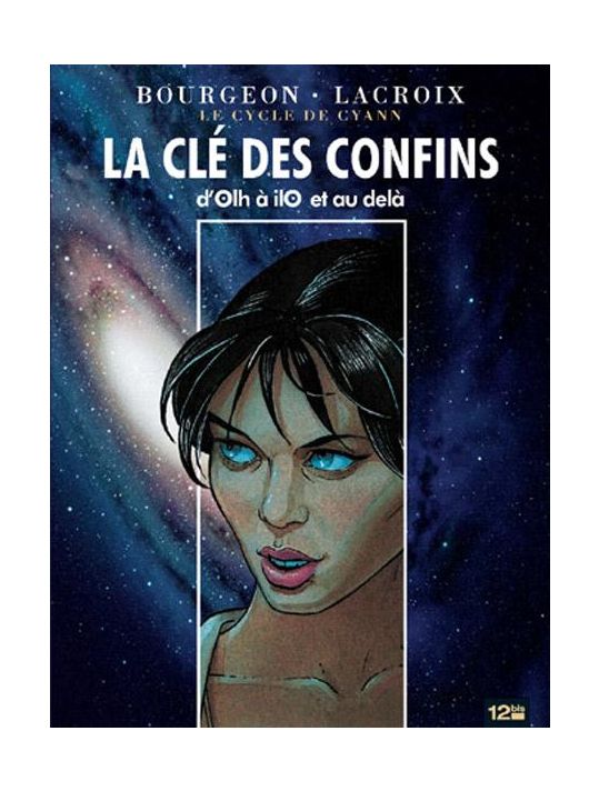 le cycle de cyann ; la clé des confins ; d'ohl à ilo et au delà de ...