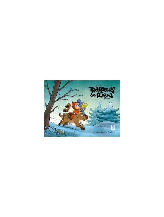 Trappeurs de rien tome 1