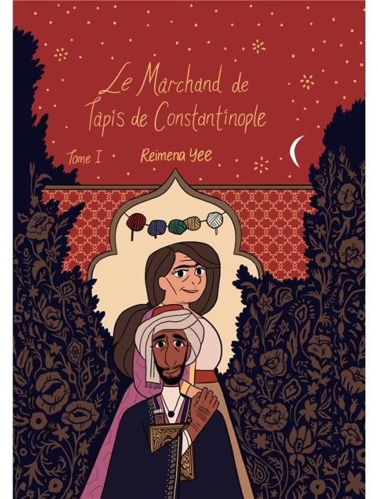 Le marchand de tapis de Constantinople tome 1