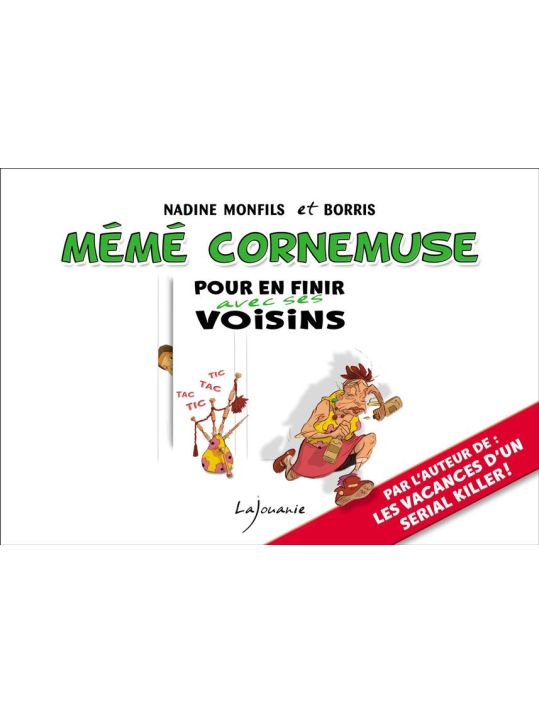 mémé Cornemuse ; pour en finir avec ses voisins