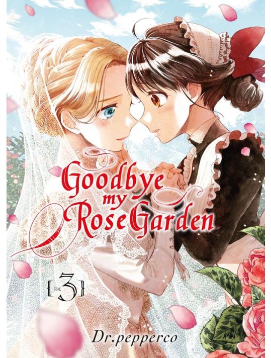 Goodbye my rose garden tome 3