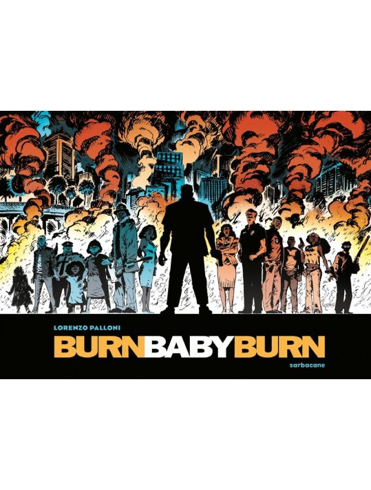 Burn baby burn de Lorenzo Palloni
