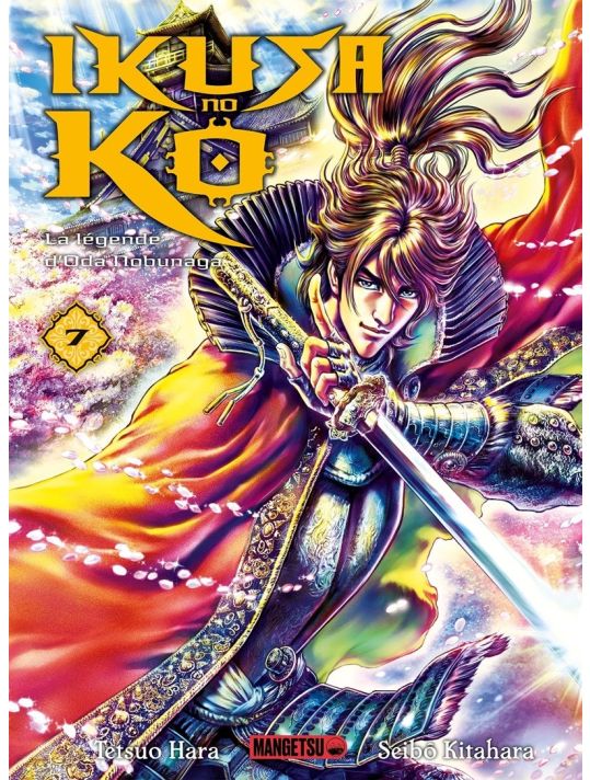 Ikusa no ko - La légende d'Oda Nobunaga tome 7