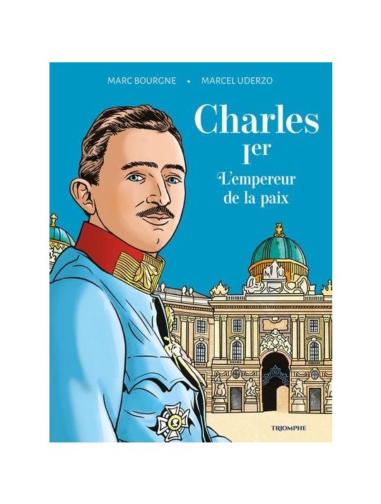 Charles 1er - L'empereur de la paix de Marcel Uderzo Marc Bourgne