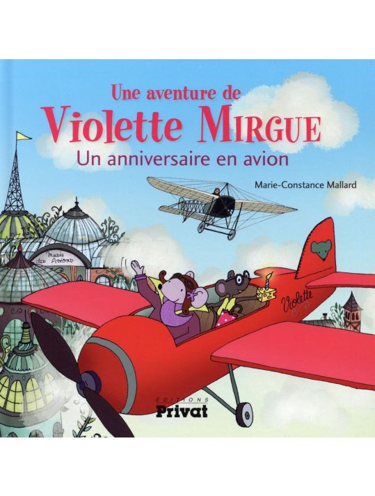 Une aventure de Violette Mirgue tome 3 Un anniversaire en avion