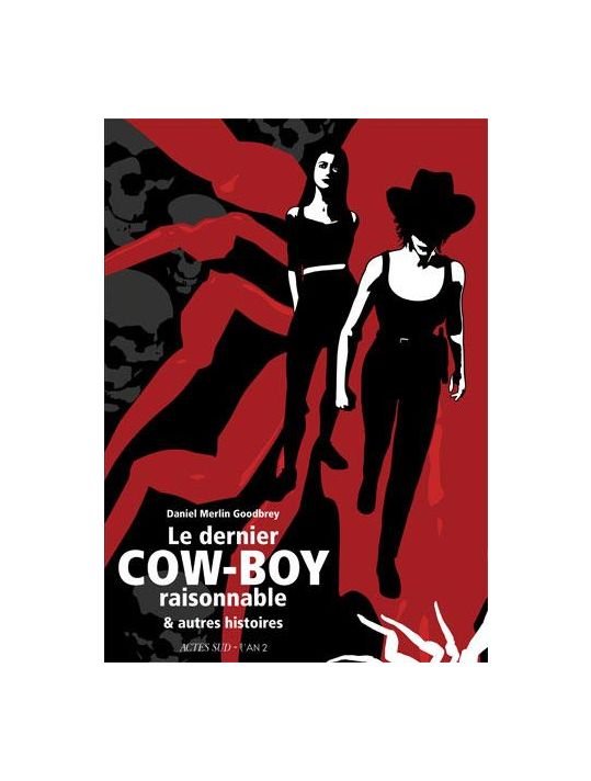 le dernier cow-boy raisonnable ; & autres histoires