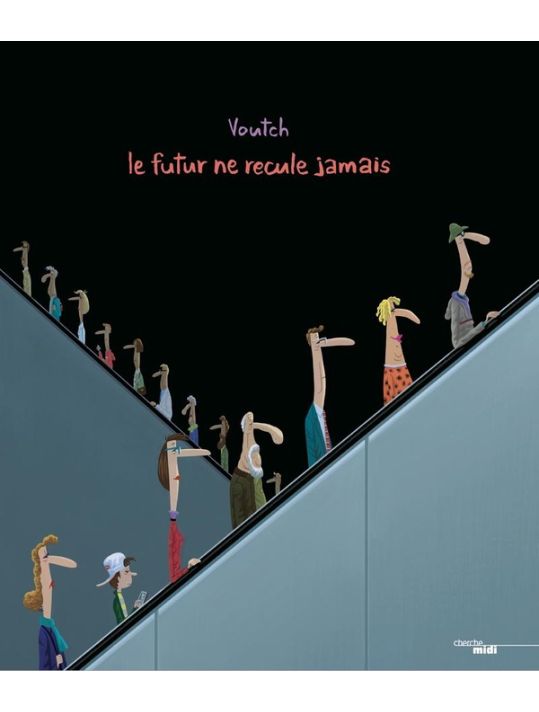 Le futur ne recule jamais