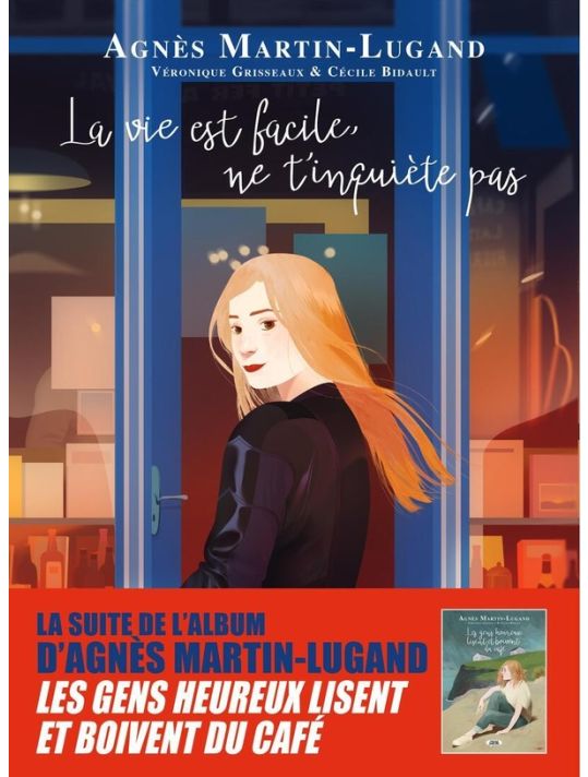 La vie est facile, ne t'inquiète pas de Agnes Martin-Lugand, Veronique ...