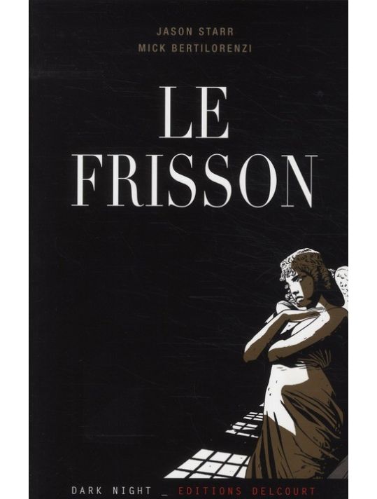 le frisson de Jason Starr, Mick Bertilorenzi