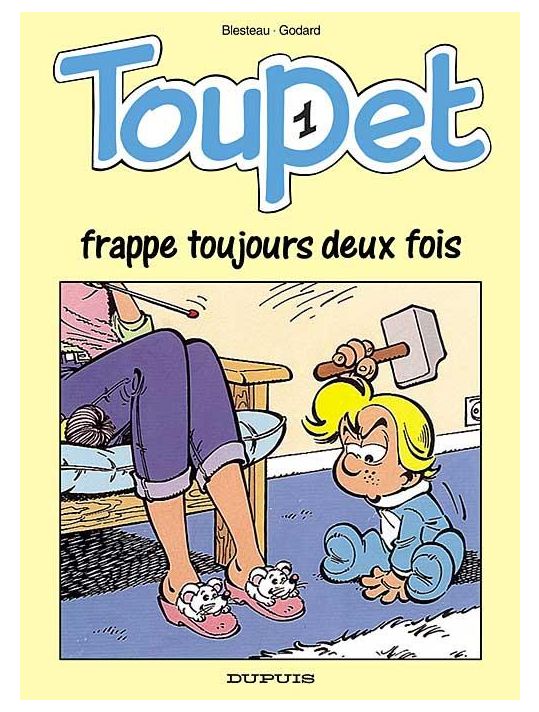 Toupet tome 1 toupet frappe toujours deux fois