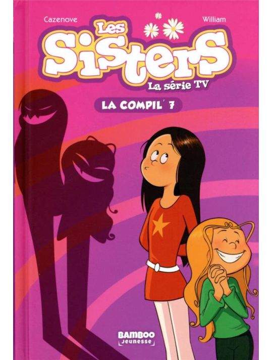 Les sisters - roman poche dessin animé compil tome 7