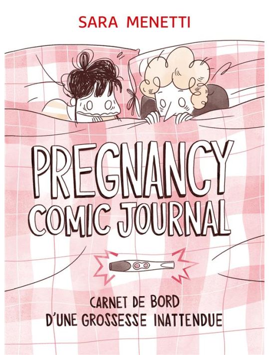 Pregnancy comic journal - Carnet de bord d'une grossesse inattendue