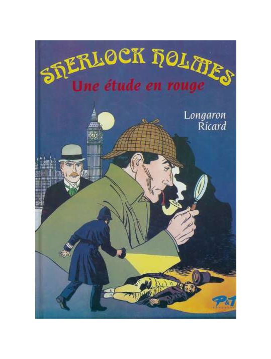 Sherlock Holmes - étude en rouge de Ricard, Longaron
