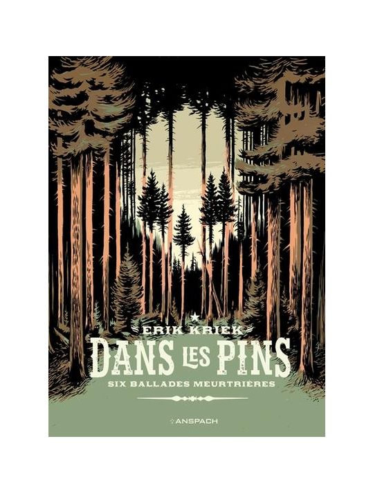Dans les pins - Six ballades meurtrières