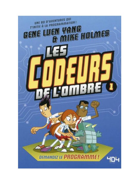 Les codeurs de l'ombre tome 1