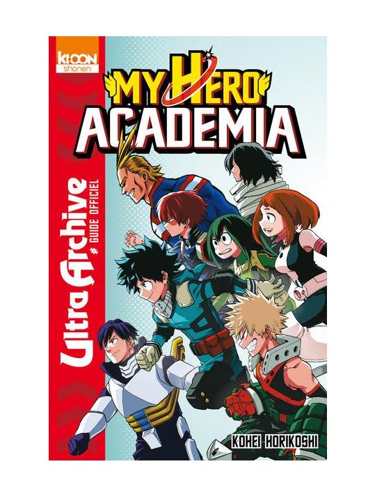 My hero academia - Ultra archive - Guide officiel
