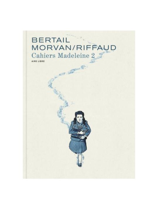 Madeleine, résistante - cahiers tome 2