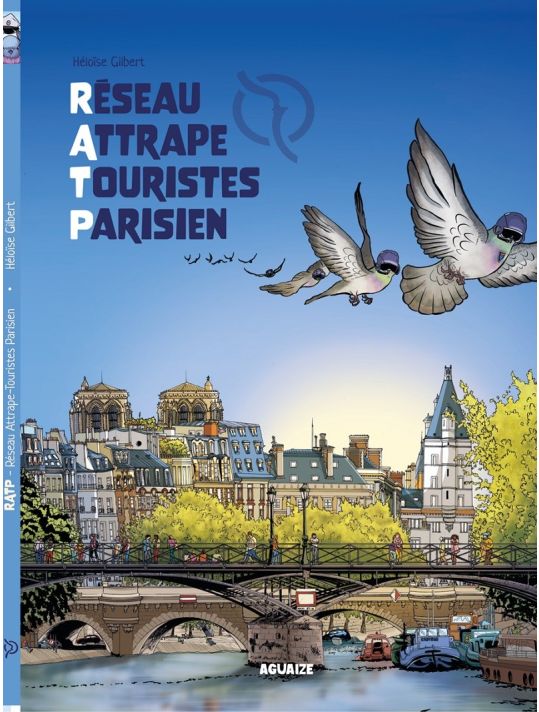 RATP - Réseau Attrape-Touristes Parisien de Héloïse Gilbert, Héloïse ...