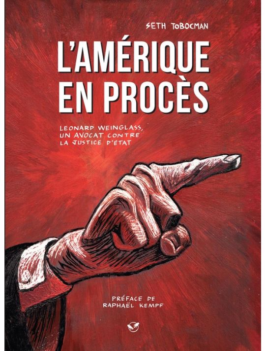 L'Amérique en procès - Léonard Weinglass, un avocat contre la justice d ...