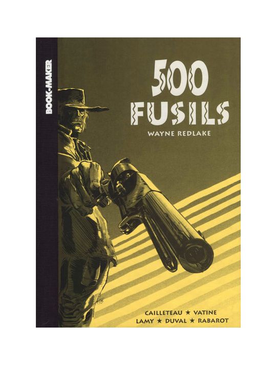 Wayne Redlake - 500 fusils - tirage de tête de Thierry Cailleteau ...