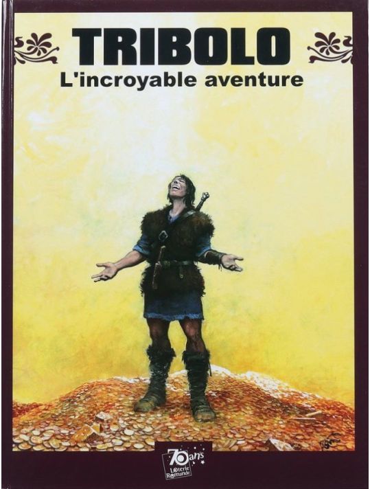 Tribolo, l'incroyable aventure