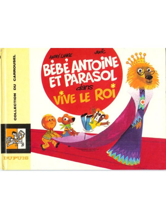 Bébé Antoine et Parasol dans Vive le Roi