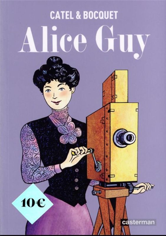 Alice Guy (op roman graphique) de Jose-Louis Bocquet, Catel Muller
