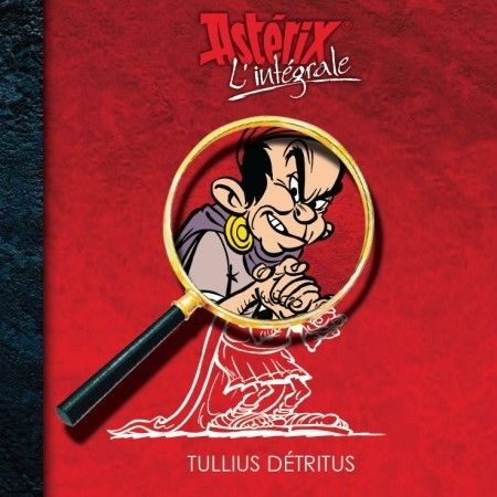 Astérix (intégrale - France-Loisirs) - Tullius Détritus