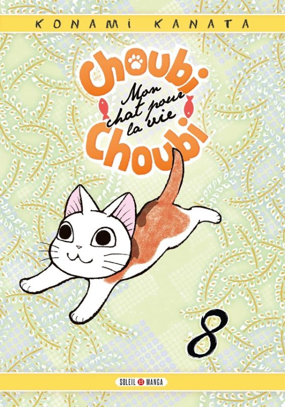 Choubi-choubi - mon chat pour la vie tome 8