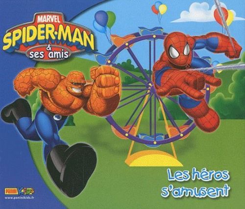 spider-man ; et ses amis ; les héros s'amusent