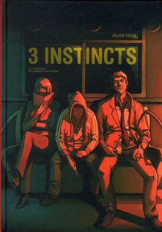 3 instincts de Julien Parra