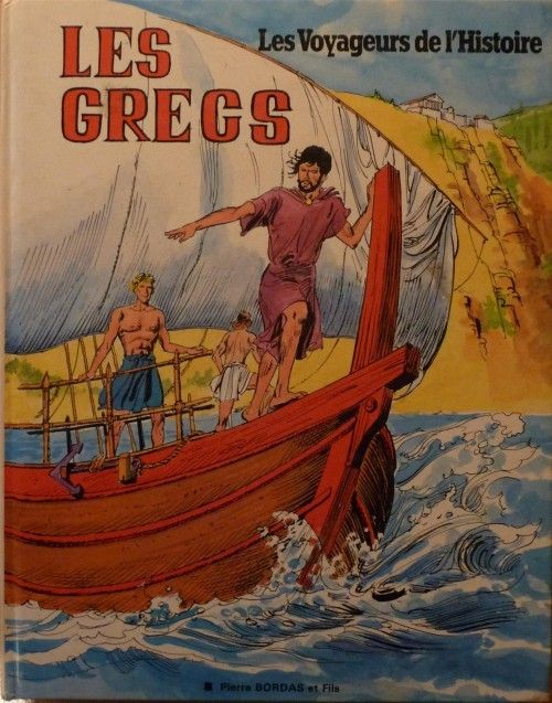 Les voyageurs de l'Histoire - Les grecs