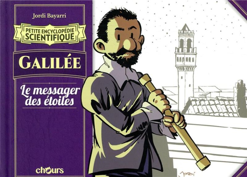 petite encyclopédie scientifique ; Galilée ; le messager des étoiles